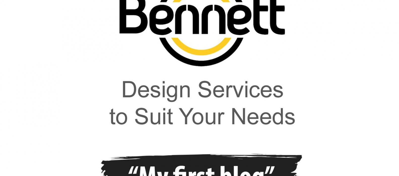 “My first blog” - Bennett Engineering